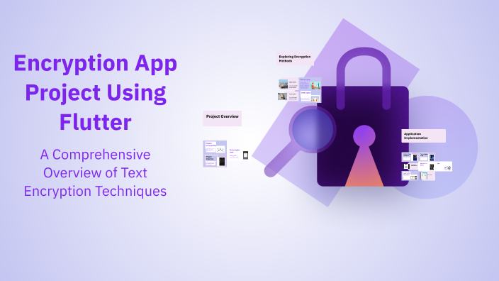 Encryption App Project Using Flutter by Nada Waleed on Prezi