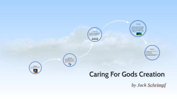 Caring For Gods Creation by Jack Schrimpf on Prezi
