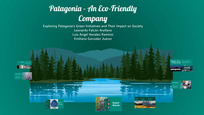 Patagonia – An Eco-Friendly Company by LEONARDO DANIEL FALCON*ARELLANO ...