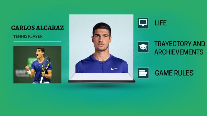 Carlos Alcaraz by Saioa Aza González on Prezi