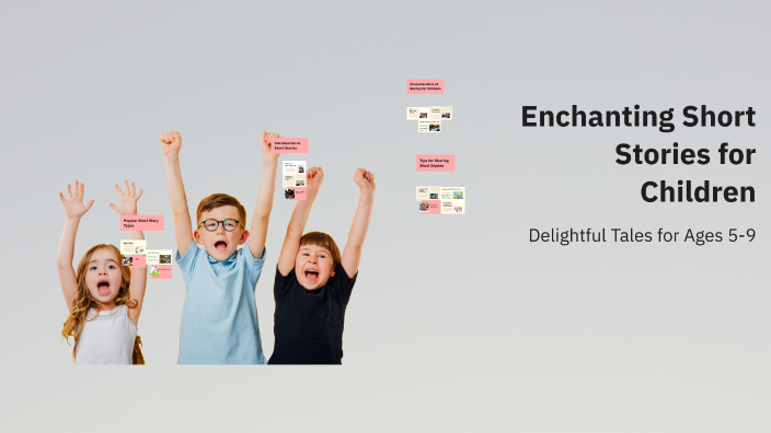 Enchanting Short Stories for Children by Frederick Pearson on Prezi