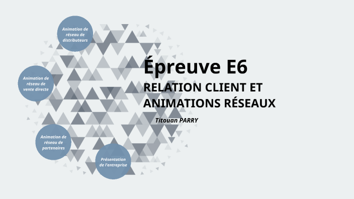 Présentation E6 by Titouan Parry on Prezi