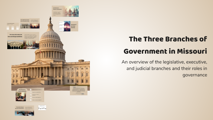 The Three Branches of Government in Missouri by Finley on Prezi