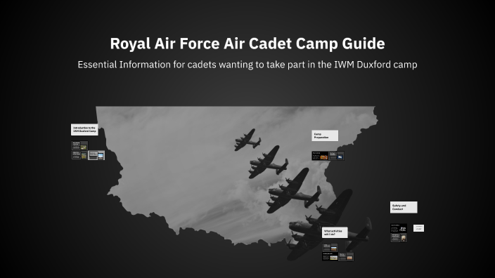 Royal Air Force Air Cadet Camp Guide by Rufus Canning on Prezi