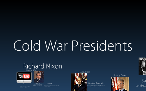 Cold War Presidents by eric cohen on Prezi