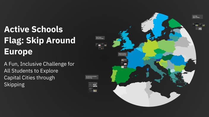 Active Schools Flag: Skip Around Europe by Sarah O'Dea on Prezi