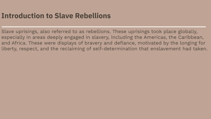 Exploring Slave Rebellions in American History by Camryn Roberts on Prezi