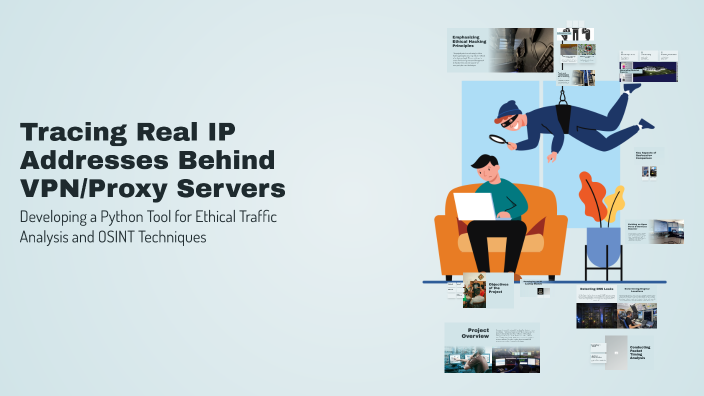 Tracing Real IP Addresses Behind VPN/Proxy Servers by ABHAY SHARMA on Prezi