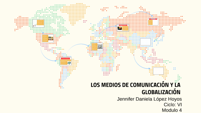 Los medios de comunicación y la globalización by yeni bermudez on Prezi Los medios de comunicación y la globalización by yeni bermudez on Prezi