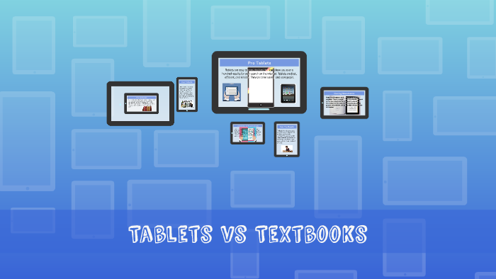 Tablets vs Textbooks by Siya Patel on Prezi