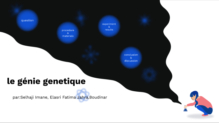 le genie genitique by morearty dawson on Prezi