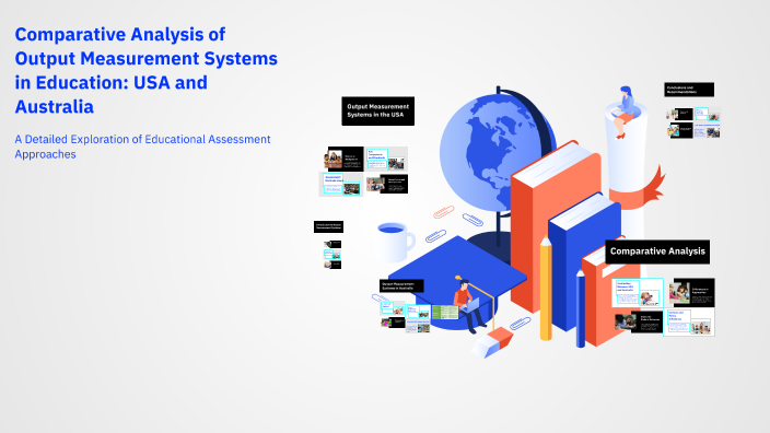 Comparative Analysis of Output Measurement Systems in Education: USA ...