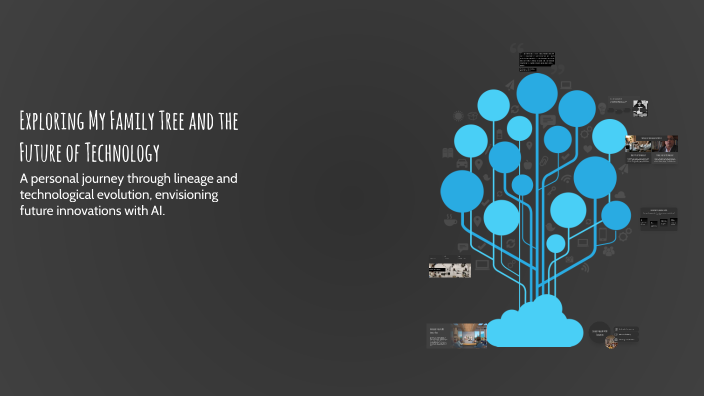 Exploring My Family Tree and the Future of Technology by Chantelle ...