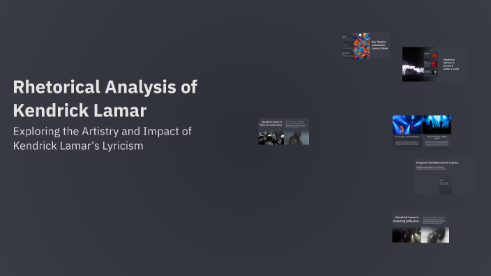 Rhetorical Analysis of Kendrick Lamar by Matagofie Magalo on Prezi