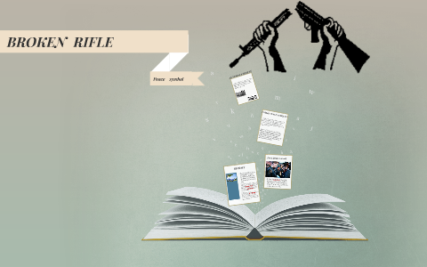 BROKEN RIFLE by usman ghouri on Prezi