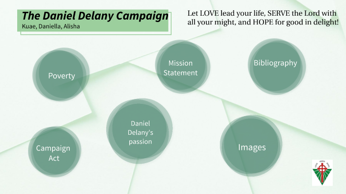 Benchmark 4: The Daniel Delany Campaign by kuae yai on Prezi