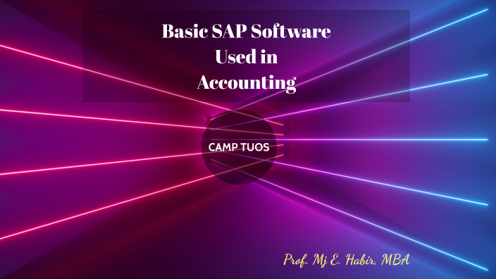 Basic SAP Software Used in Accounting by Mj Habir on Prezi
