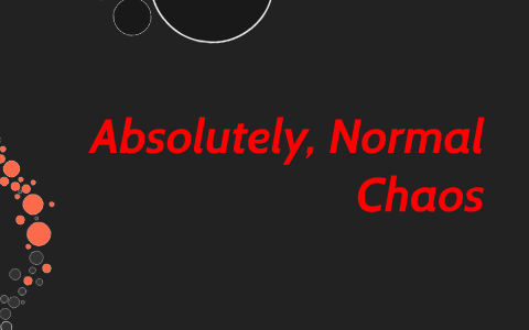 Absolutely Normal Chaos by Joseph Nassiry on Prezi