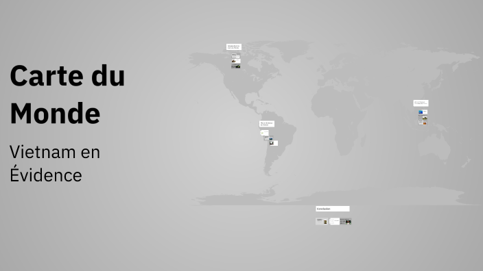 Carte du Monde by Valentin Rambault on Prezi