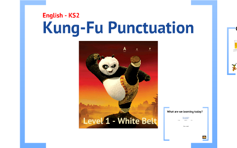 Kung-Fu Punctuation 1 - White Belt by Gavin Brock on Prezi