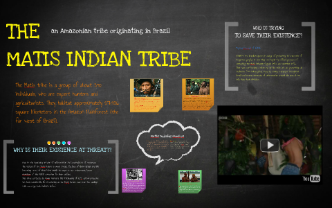 the MATIS INDIAN TRIBE by on Prezi