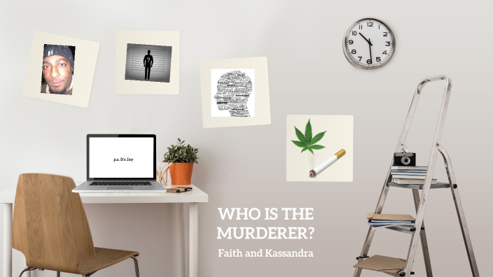 murder mystery :0 by Faith Tong on Prezi