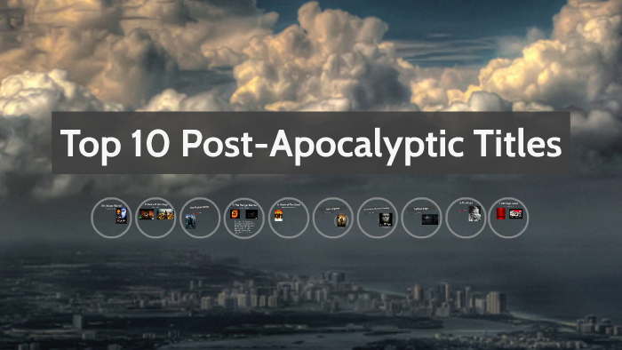 Top 10 Post-Apocalyptic Titles by elizabeth bishop on Prezi