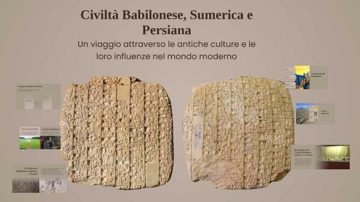 Civiltà Babilonese, Sumerica e Persiana by Francesca Cipolletta on Prezi