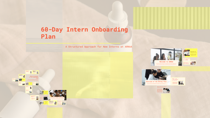 60-Day Intern Onboarding Plan by Vaibhav Nambiar on Prezi