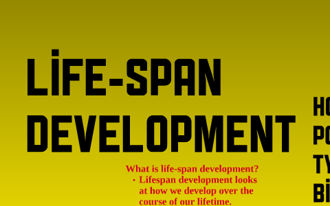 Lifespan Development by Leigha Turner on Prezi