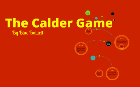 The Calder Game by Megan Brinkman on Prezi
