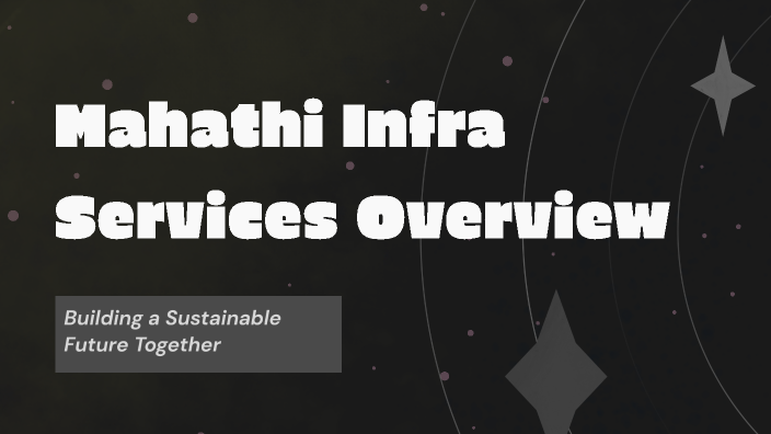 Mahathi Infra Services Overview by Chandra Sekhar on Prezi