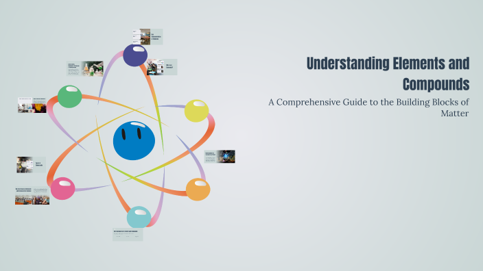 Understanding Elements and Compounds by Christine Ignacio on Prezi