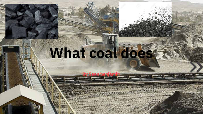 The bad results of coal by Sean Benjamin on Prezi
