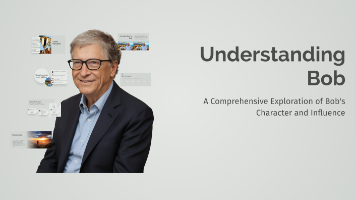 Understanding Bob by Caleb Reed on Prezi