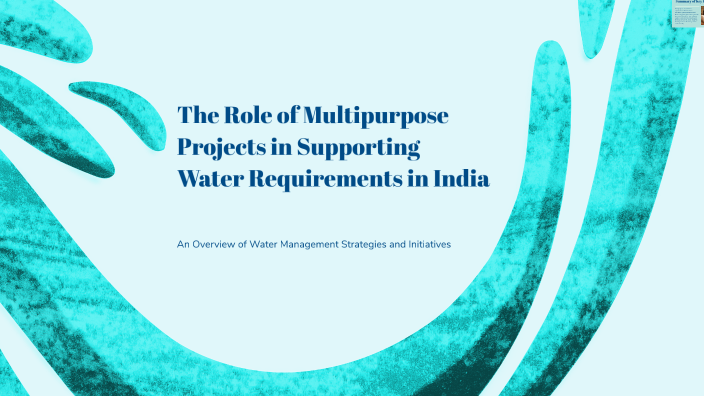 The Role of Multipurpose Projects in Supporting Water Requirements in India by vipul . on Prezi