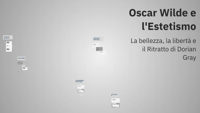 Oscar Wilde e l'Estetismo by Giuseppe Seminario on Prezi