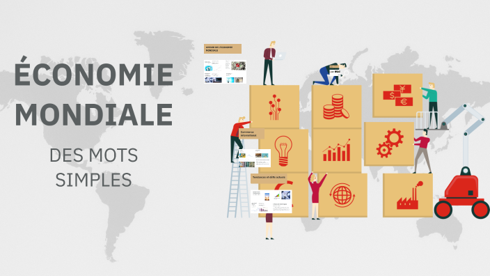 ÉCONOMIE MONDIALE by rim berrada on Prezi
