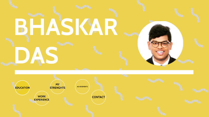 BHASKAR DAS by Namrata Das on Prezi