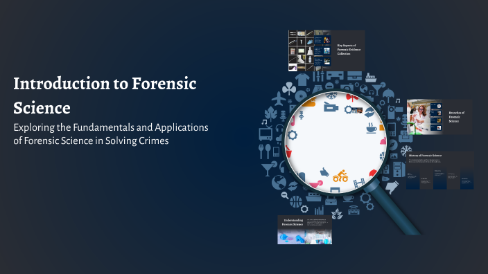 Introduction to Forensic Science by Aislyn Chavez on Prezi