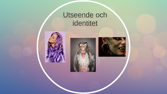 Utseende och identitet by Anna Nöland on Prezi