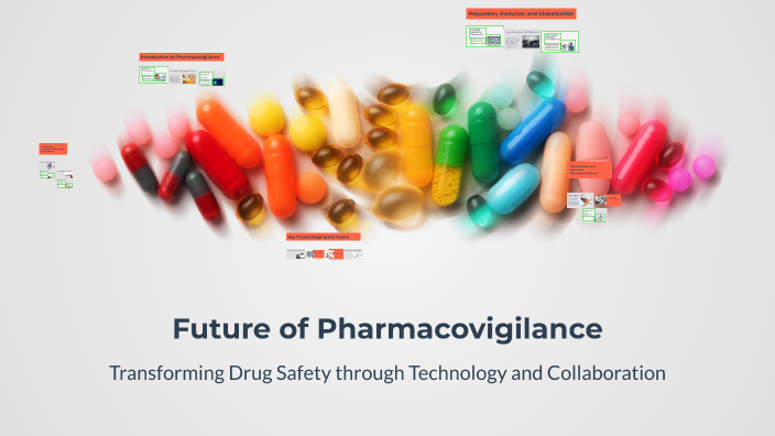 Future of Pharmacovigilance by A A on Prezi
