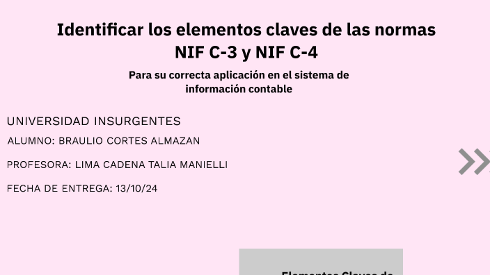 Identificar los elementos claves de las normas NIF C-3 y NIF C-4 by ...