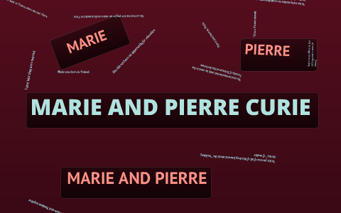 Marie and Pierre Curie by Autumn Diederich on Prezi