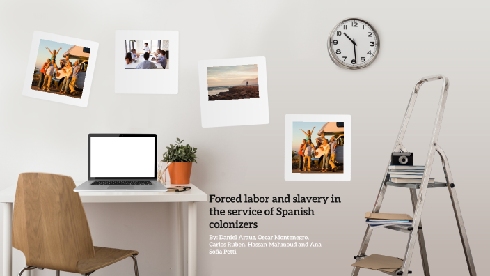 Forced labor and slavery in the service of Spanish colonizers by Ana ...