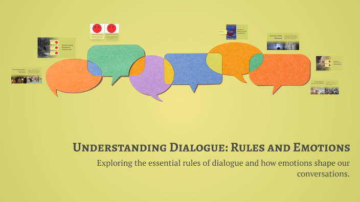 Understanding Dialogue: Rules and Emotions by Alicia Tavernier on Prezi