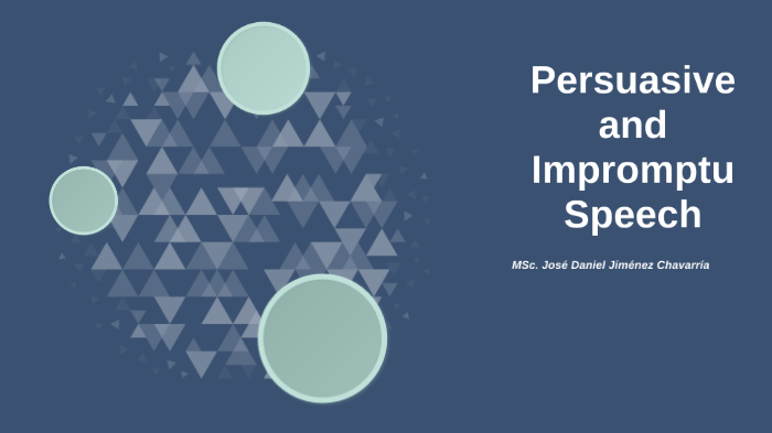 Persuasive and Impromptu Speech by Jóse Daniel Jiménez on Prezi