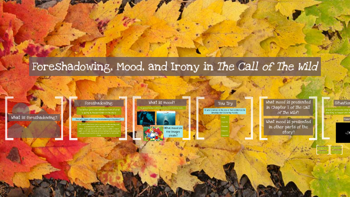 Foreshadowing, Mood, and Irony in The Call of The Wild by Lauren ...