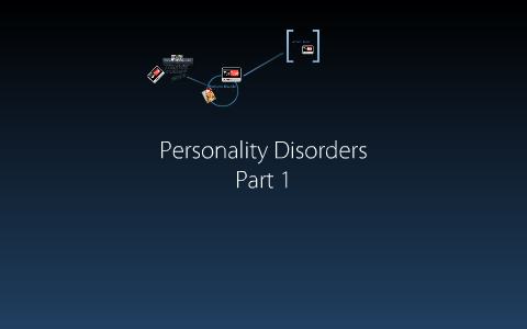Personality Disorders by Ray Sumler on Prezi