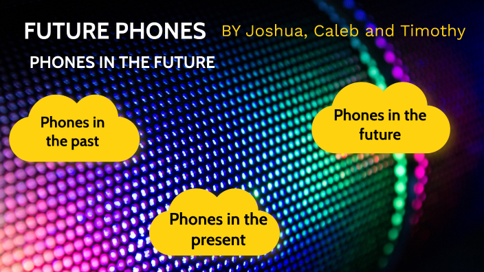 Future Phones by Timothy Mark Klompien on Prezi